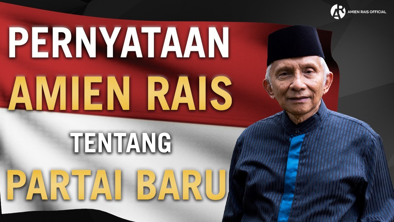 Pernyataan Amien Rais Tentang Partai Baru. - YouTube