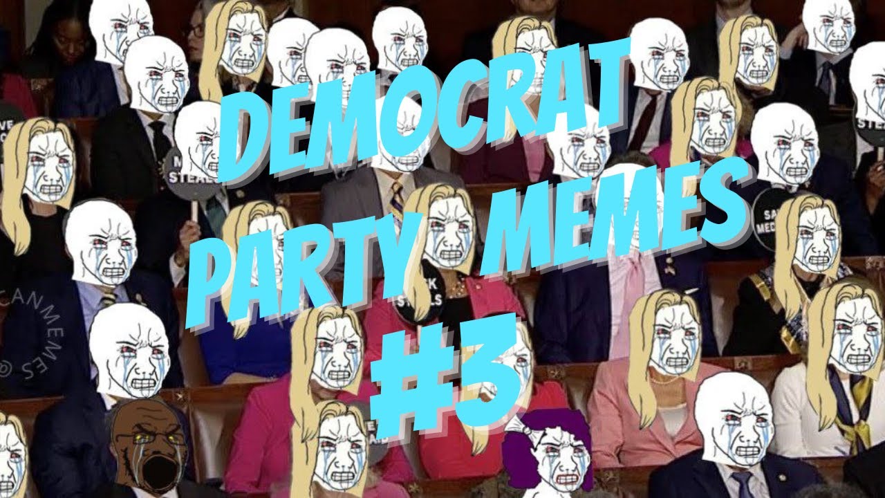 Democrat Party Memes #3 - YouTube