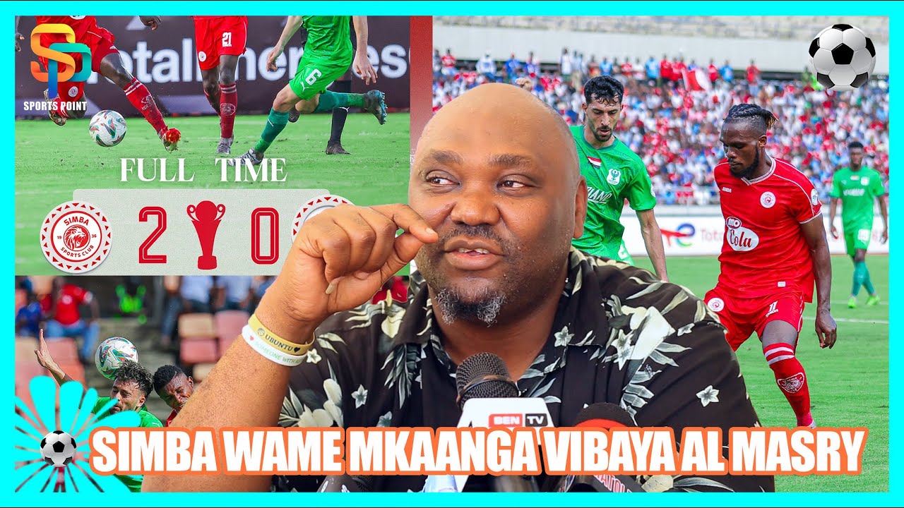 JUSTINE KESSY:SIMBA WAMEKUWA BORA SANA/MUKWALA NI BORA KULIKO ATEBA ...