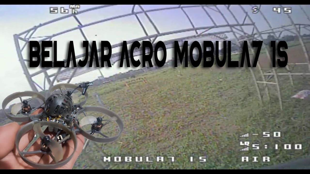 Belajar Mode Acro Air Mode dengan MOBULA7 1S ELRS - YouTube