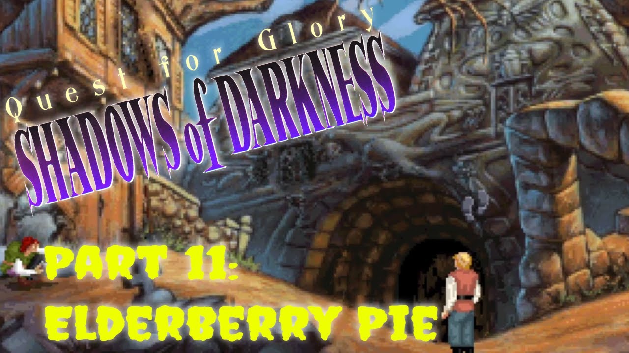 Quest for Glory IV: Shadows of Darkness | Part 11 Elderberry Pie | Thief | No Commentary - YouTube