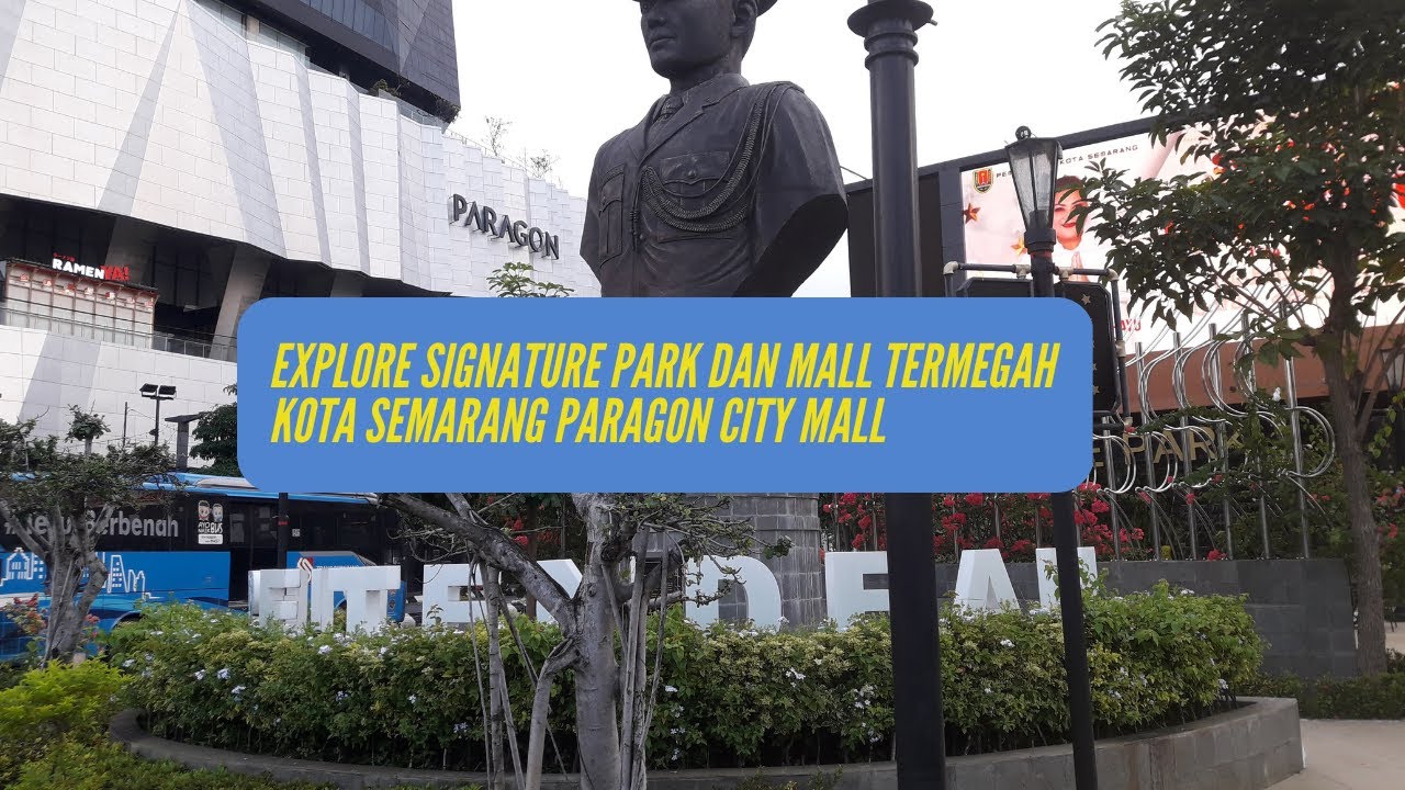 Keren !! Semarang ada Signature Park dan Dekat dengan Mall Terbesar dan ...
