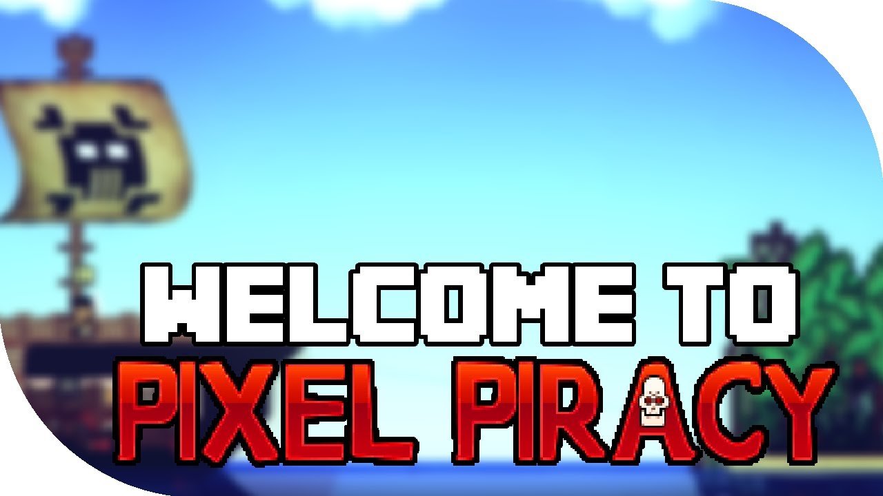 Pixel Piracy - 2D Open World Pirate Simulator! (FIRST LOOK) w ...