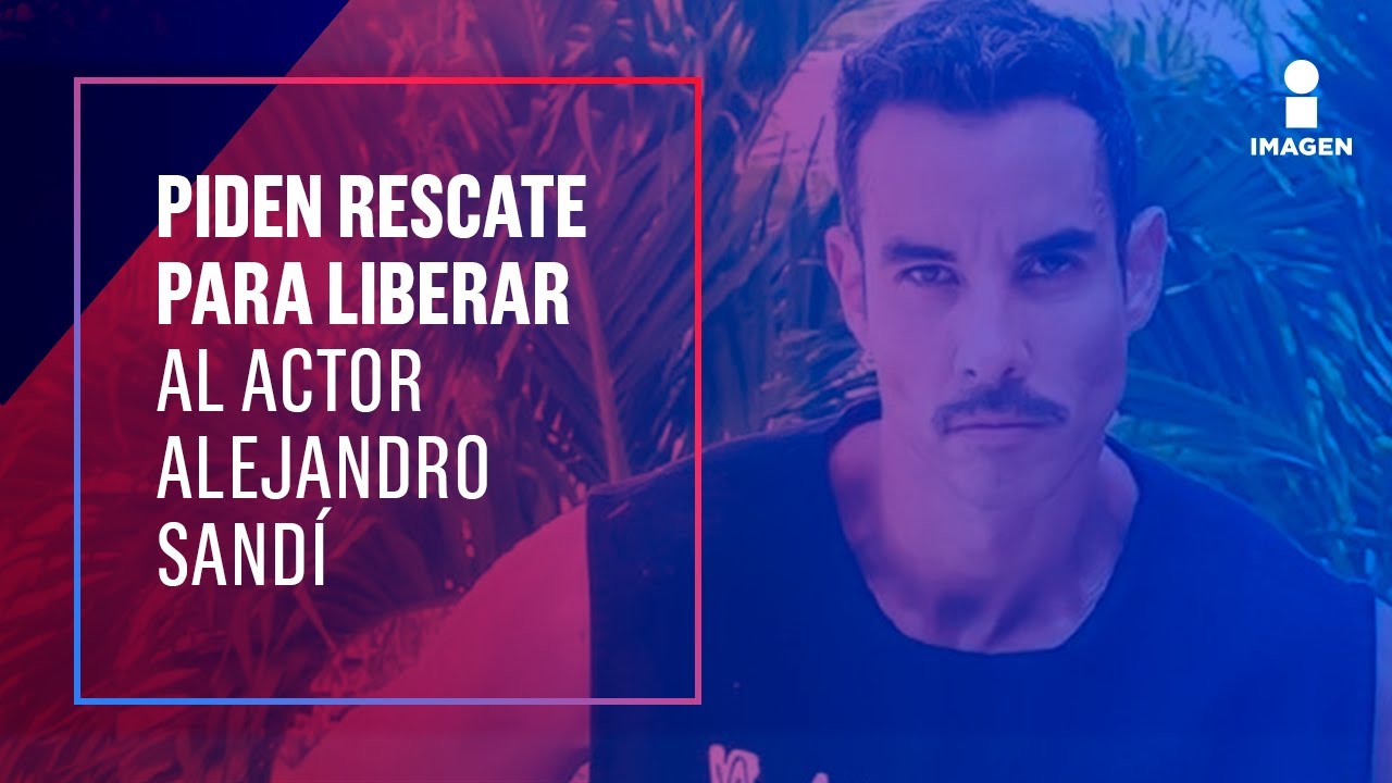 Piden rescate para liberar al actor Alejandro Sandí en el Nevado de ...