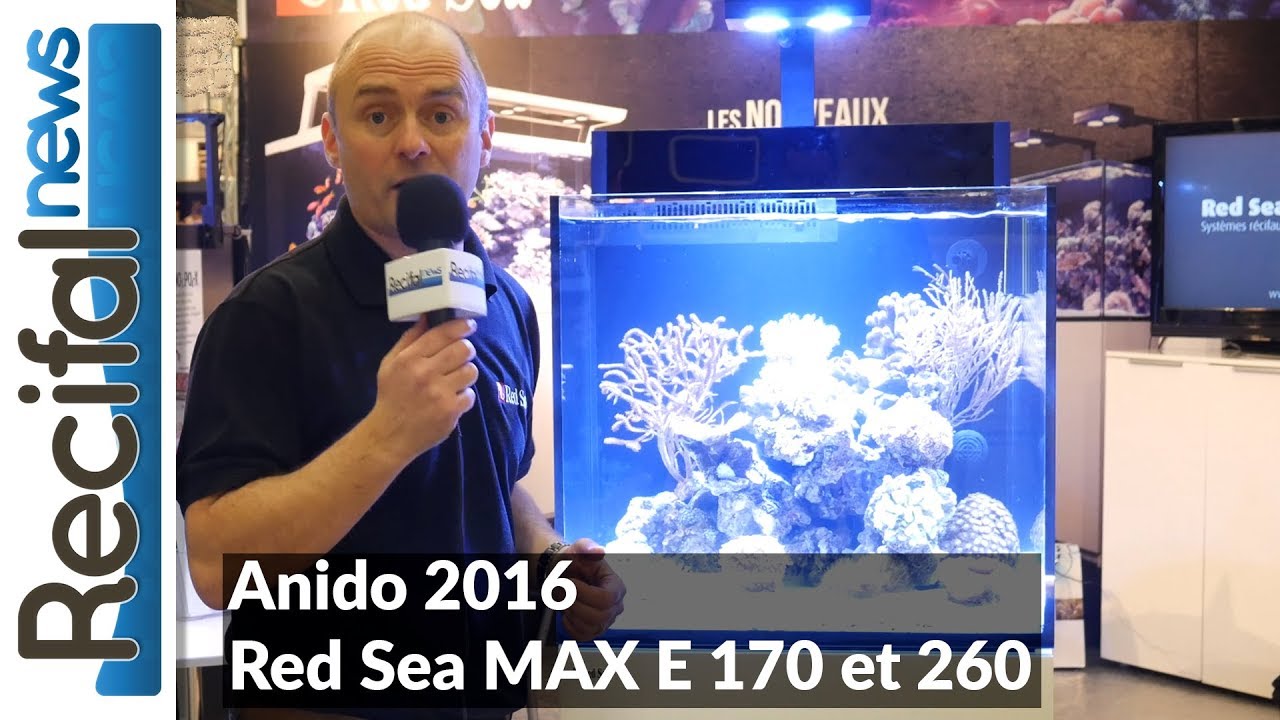 Présentation Red Sea Max E LED 170 et 260 - YouTube