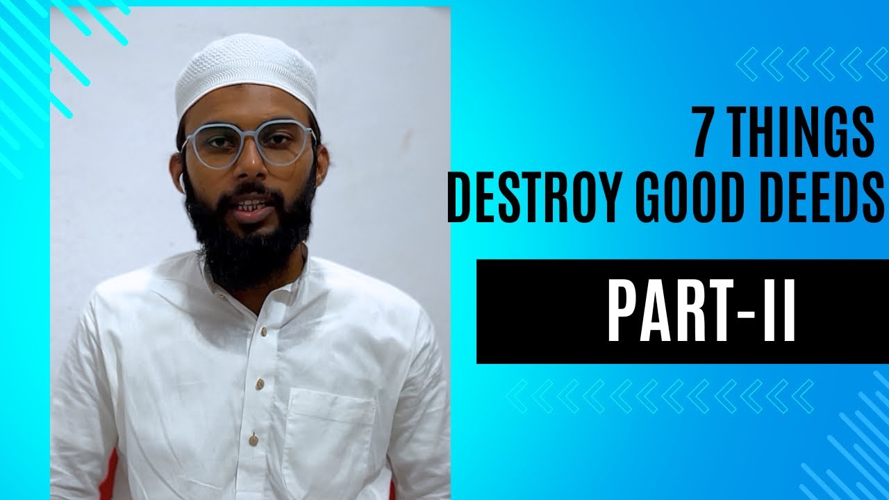 3&4th out of 7 that destroy your good deeds| Urdu/Hindi ...