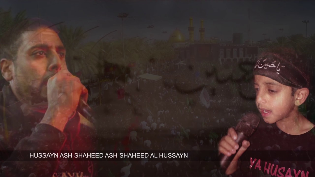Hussayn (as) al Ghareeb - by Husein Virji and Abbasali Muraj - YouTube