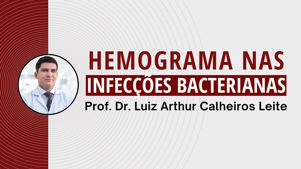 Live #2 - Hemograma nas Infecções Bacterianas | Escola Brasileira de ...