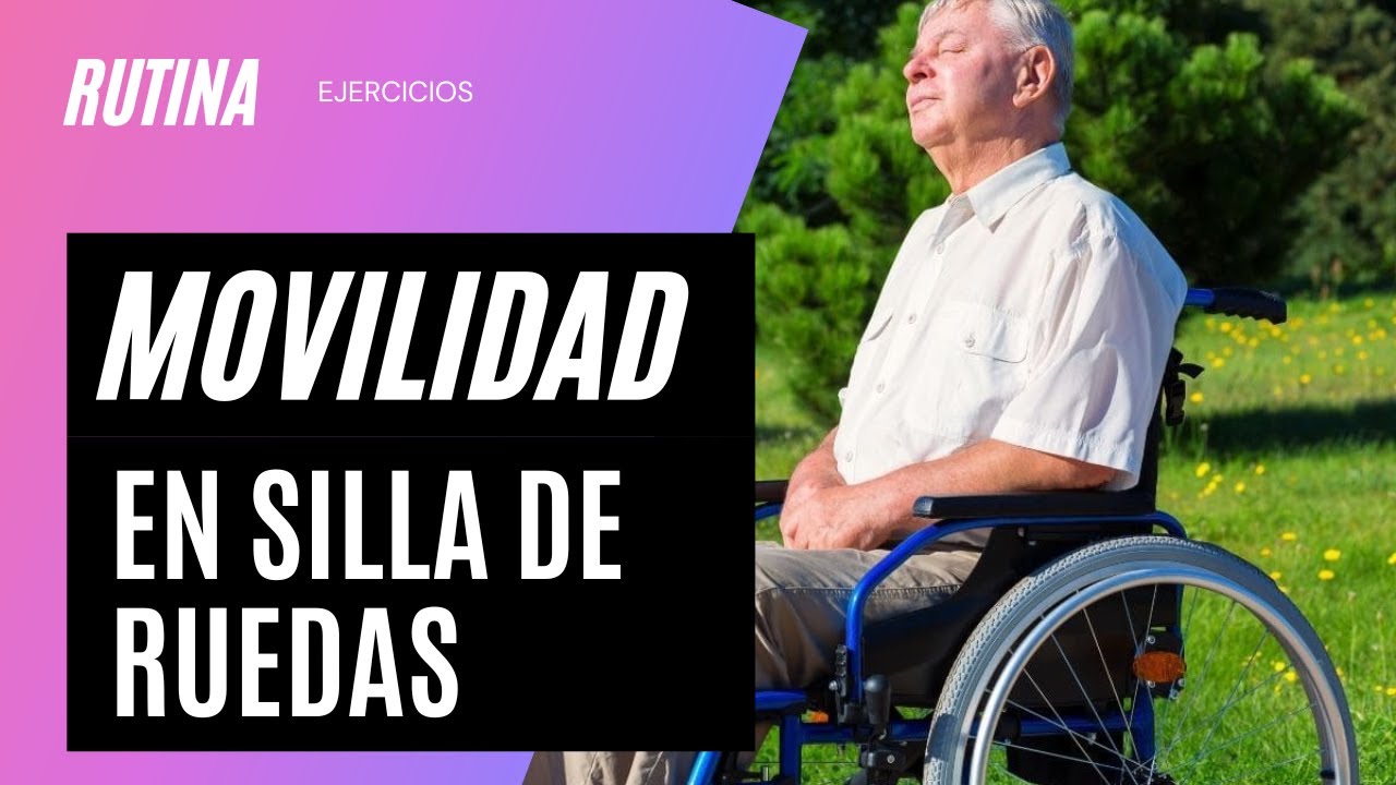 EJERCICIOS PARA PERSONAS EN SILLA DE RUEDAS - YouTube
