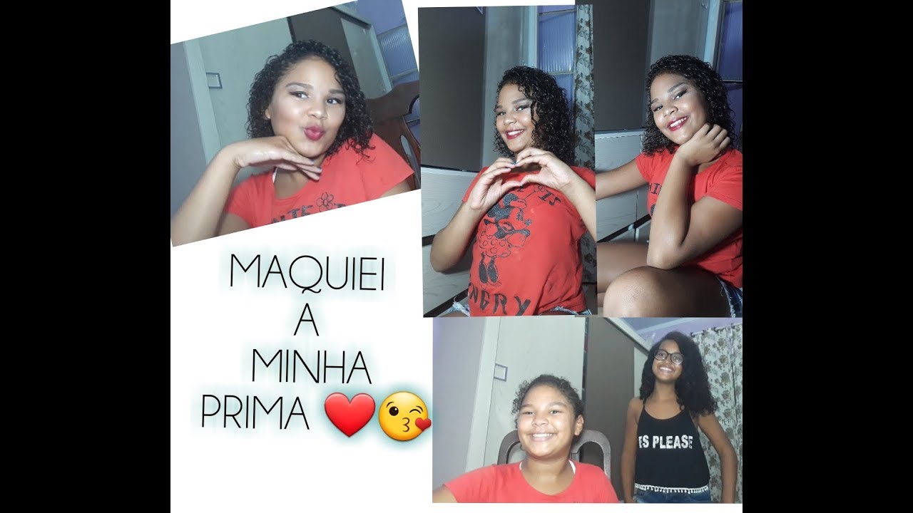 Maquiei Minha Prima 🤩🤩 Youtube