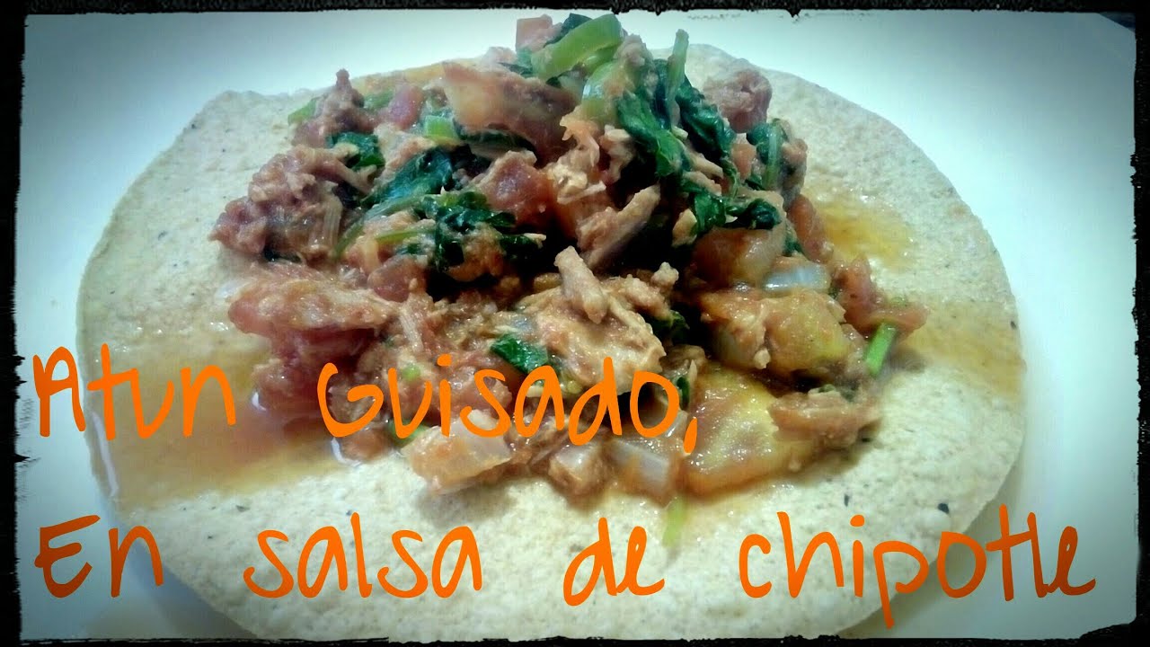 Atun Guisado, En Salsa de chipotle. - YouTube