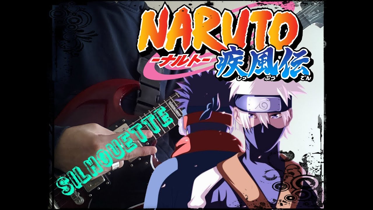 Naruto Shippuden OP 16 シルエット [Silhouette] *Guitar Cover* - YouTube