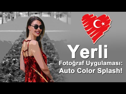 Asın Bayrakları! Yerli Fotoğraf Uygulaması: Auto Color Splash!