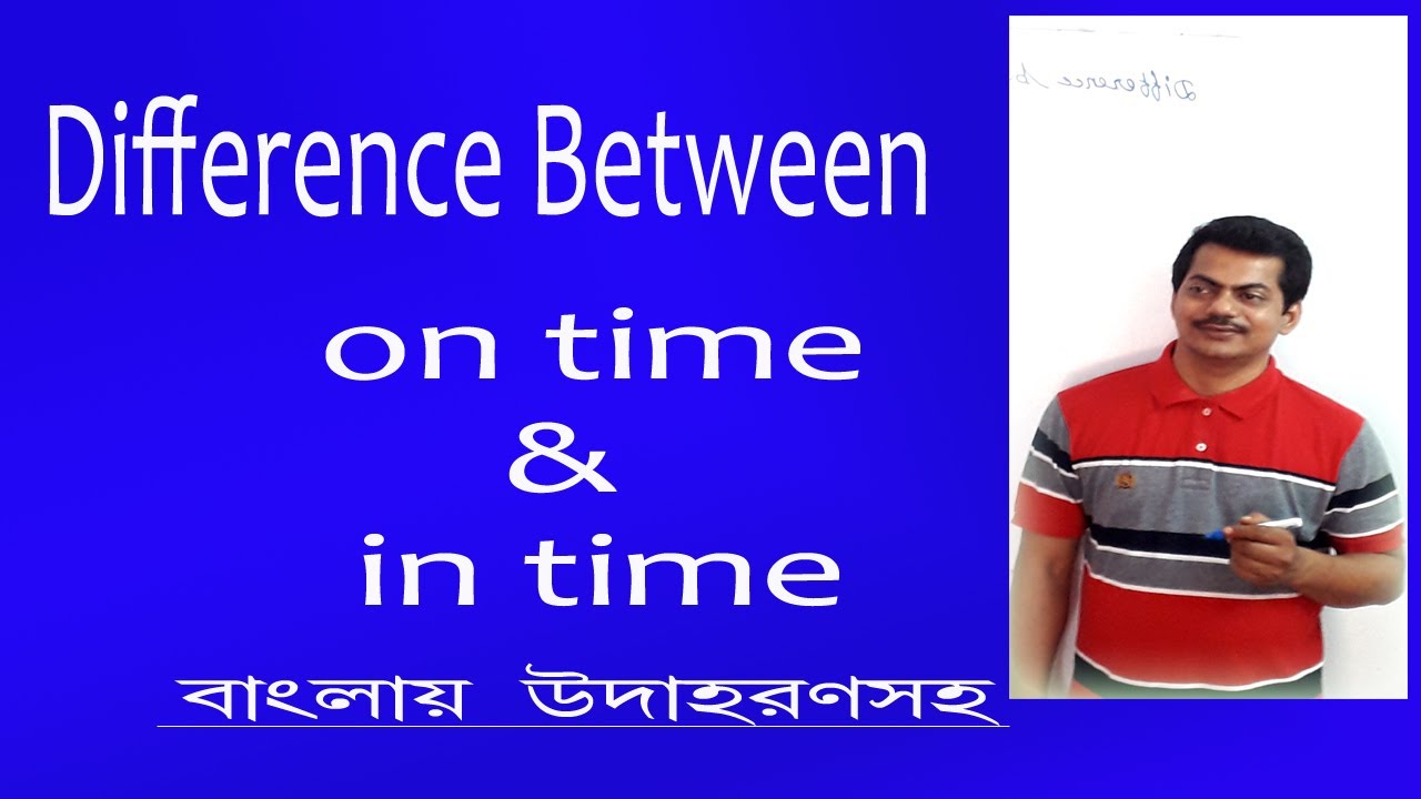 difference between on time & in time||distinction between on time & in ...