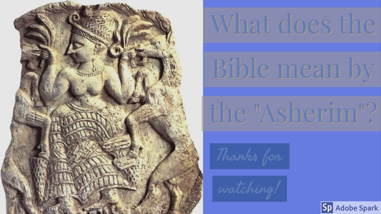 What does the Bible mean by the "Asherim"? - YouTube