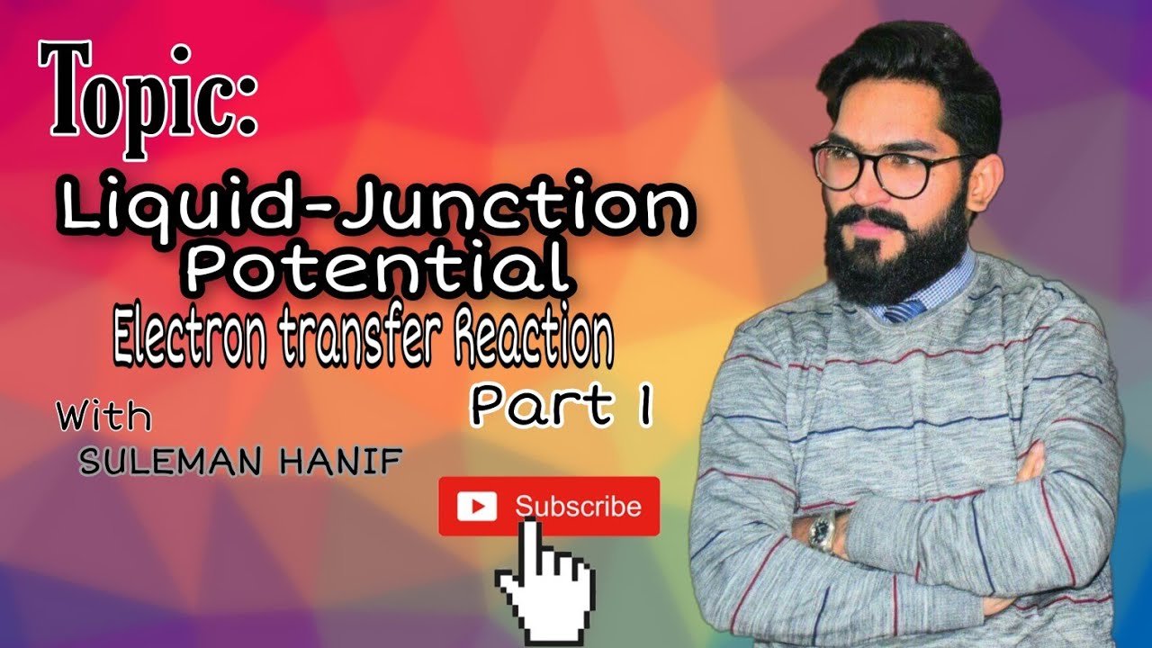 Liquid-Junction Potential || Electron transfer reactions || part 1 ...