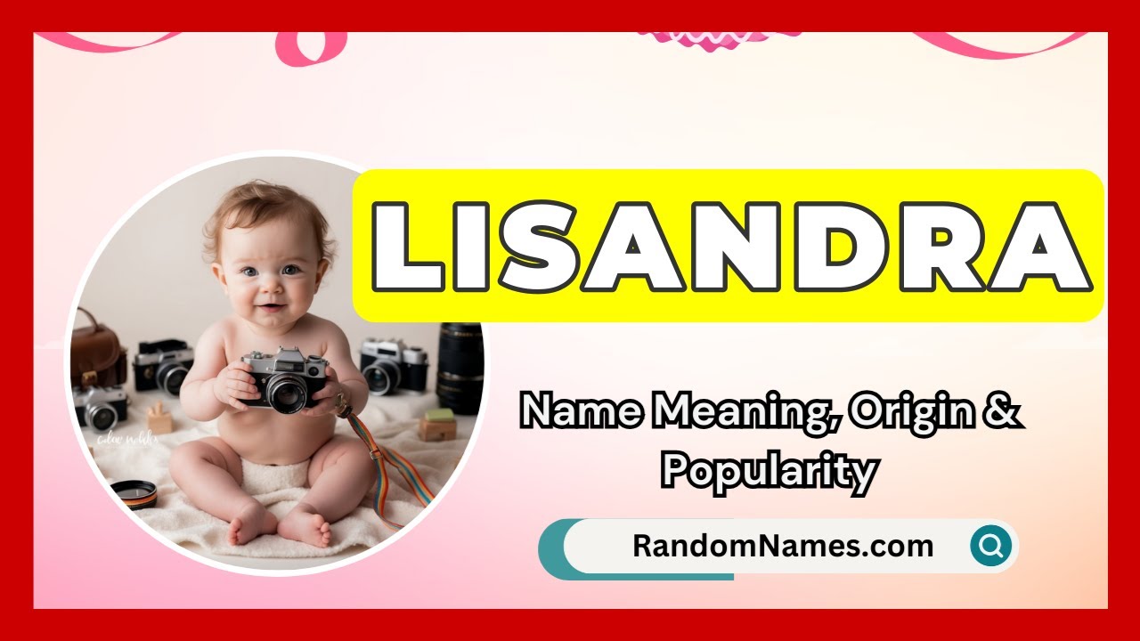 Lisandra - Baby Girl Name Meaning, Origin & Popularity - RandomNames.com - YouTube