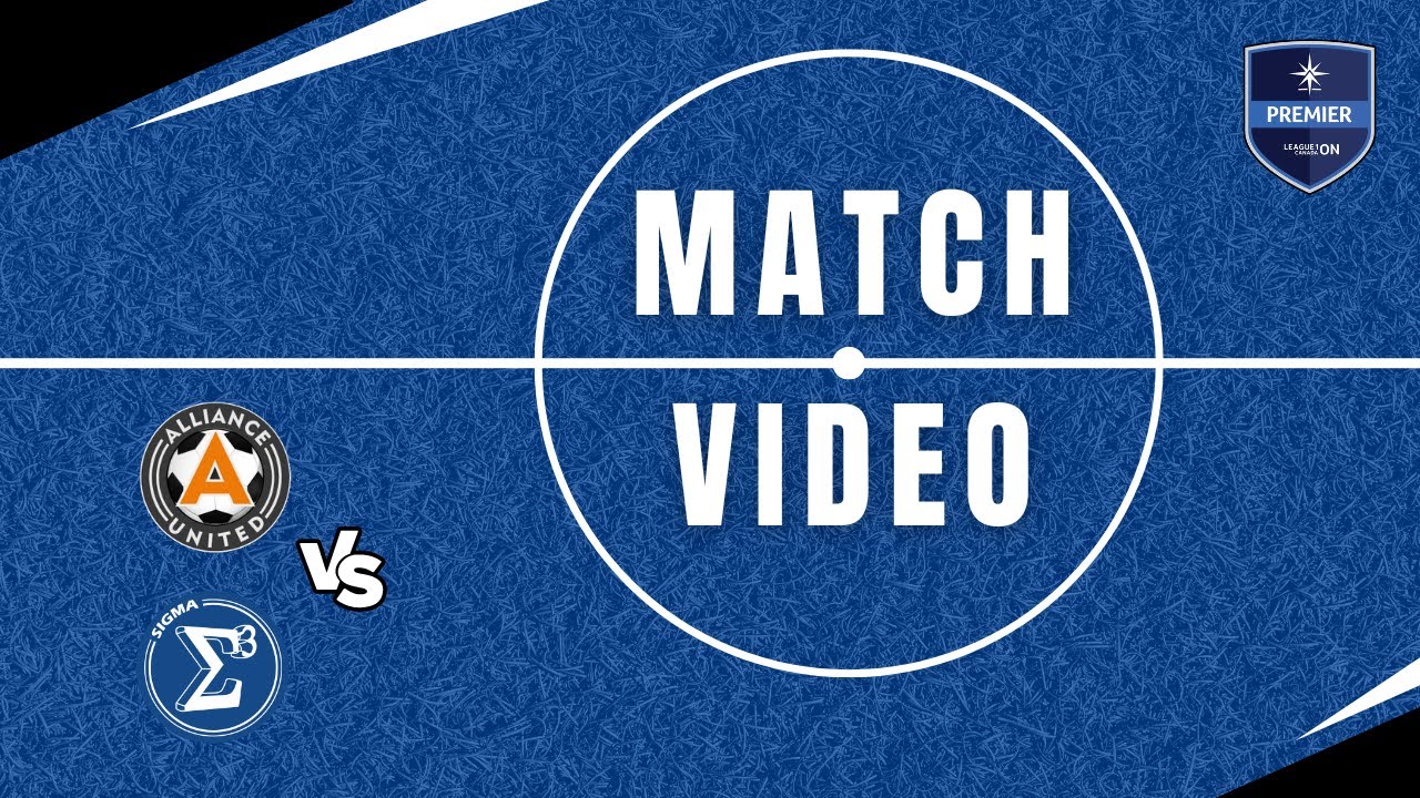 05/11/2024 - L1O Men's Premier - Alliance United vs Sigma - YouTube