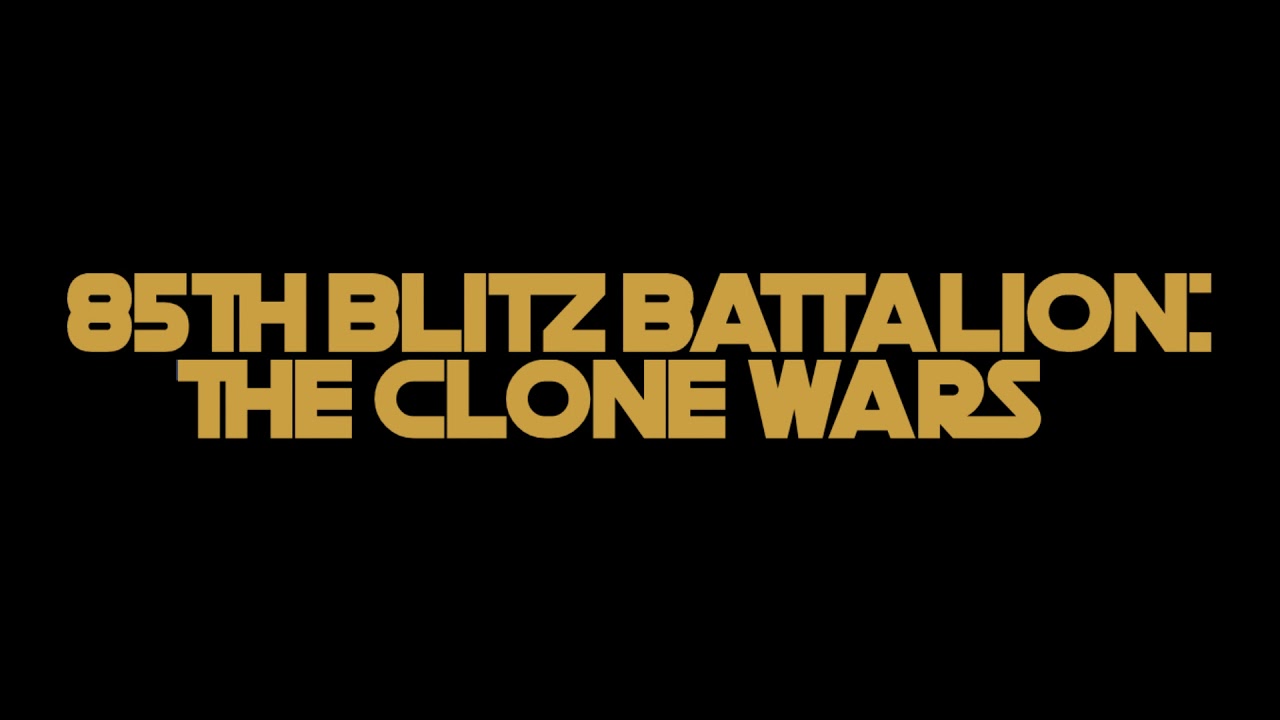 85th Blitz Battalion: The Clone Wars Teaser - YouTube