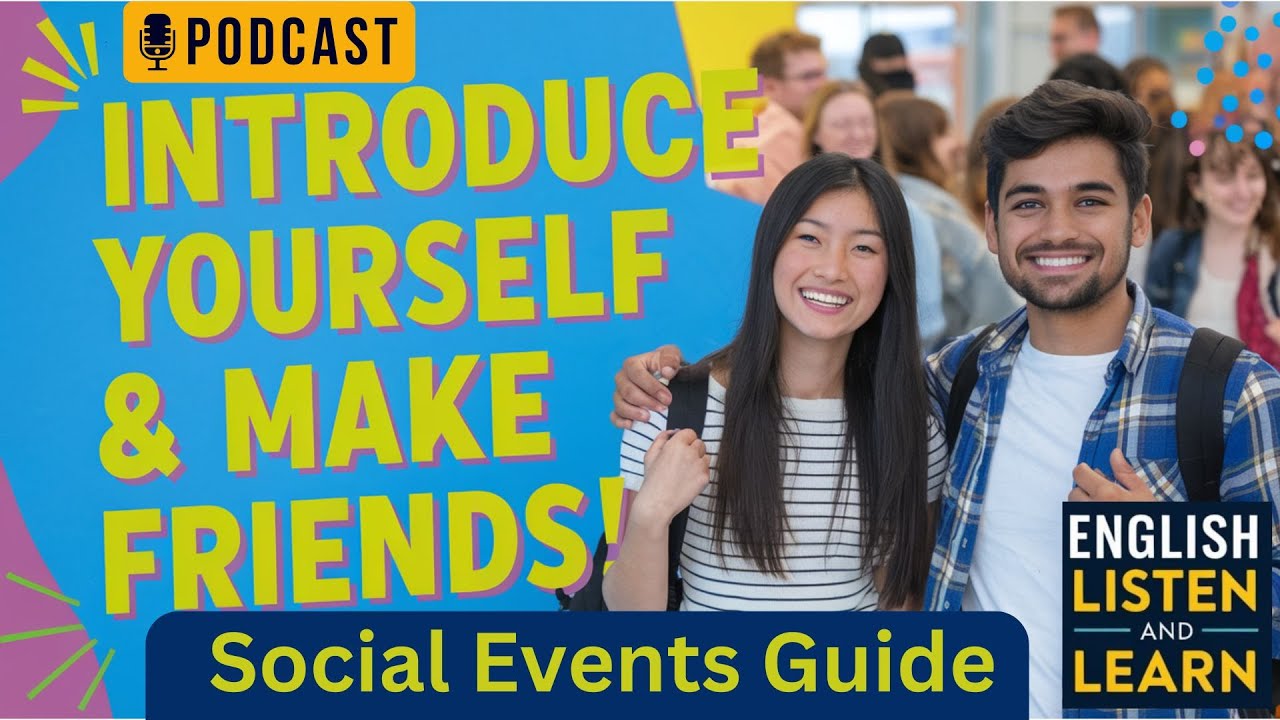 Introduce Yourself & Make Friends at Social Events | English ...