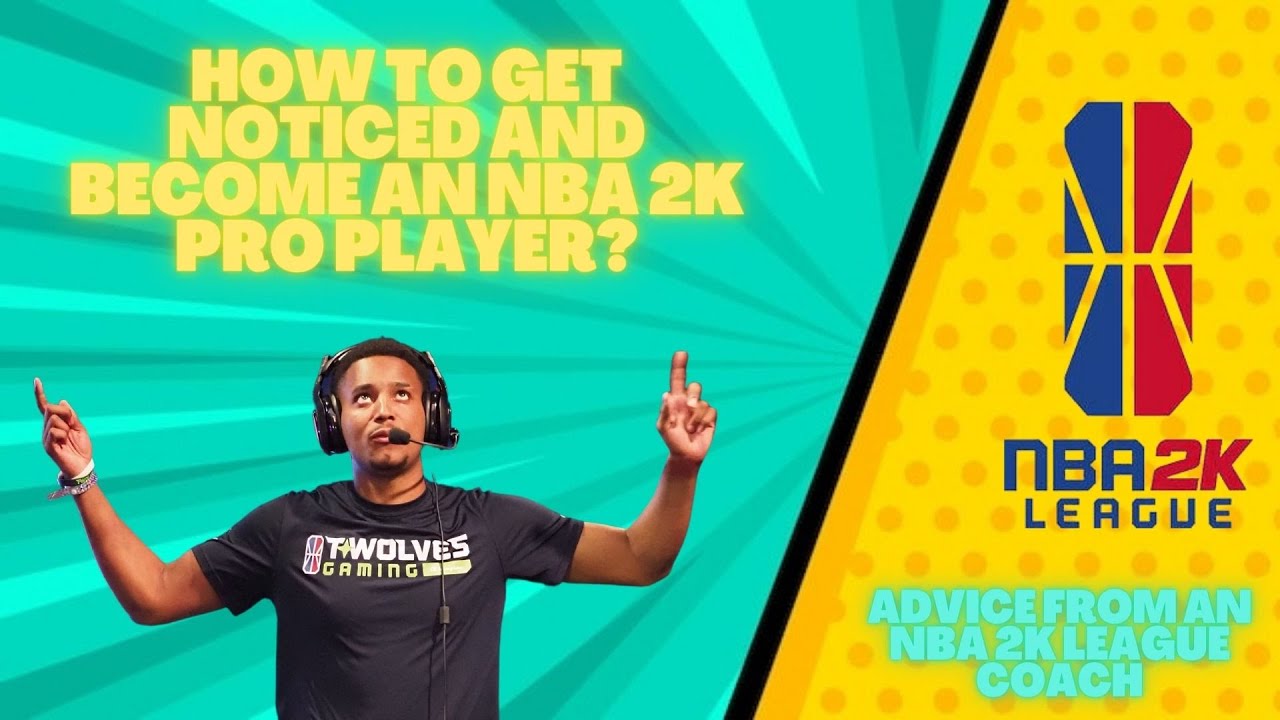 How To Make The NBA 2K League I How To Get Noticed in NBA 2K I Tips ...