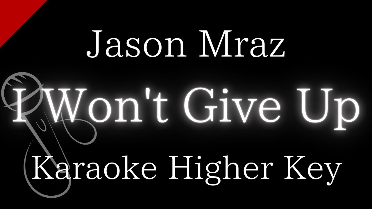 【Karaoke Instrumental】I Won't Give Up / Jason Mraz【Higher Key】 - YouTube