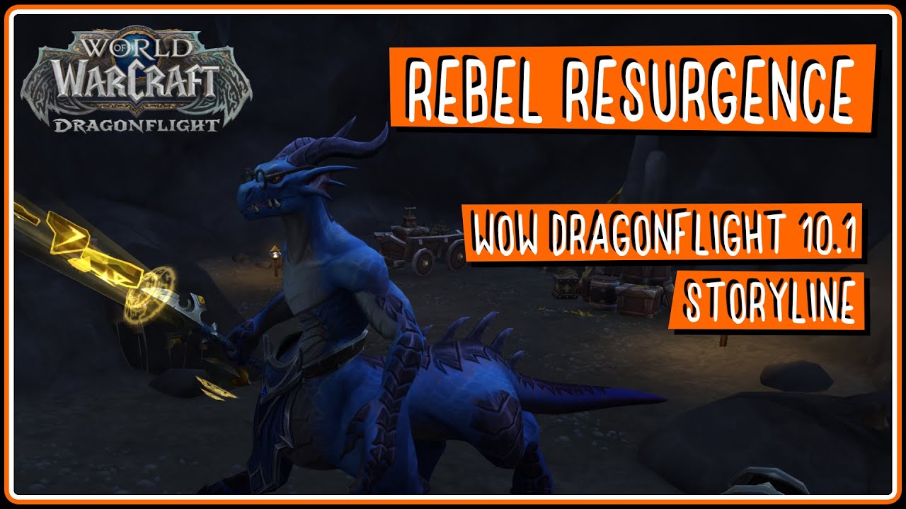WoW Dragonflight | Rebel Resurgence | 10.1 Story Quest - YouTube