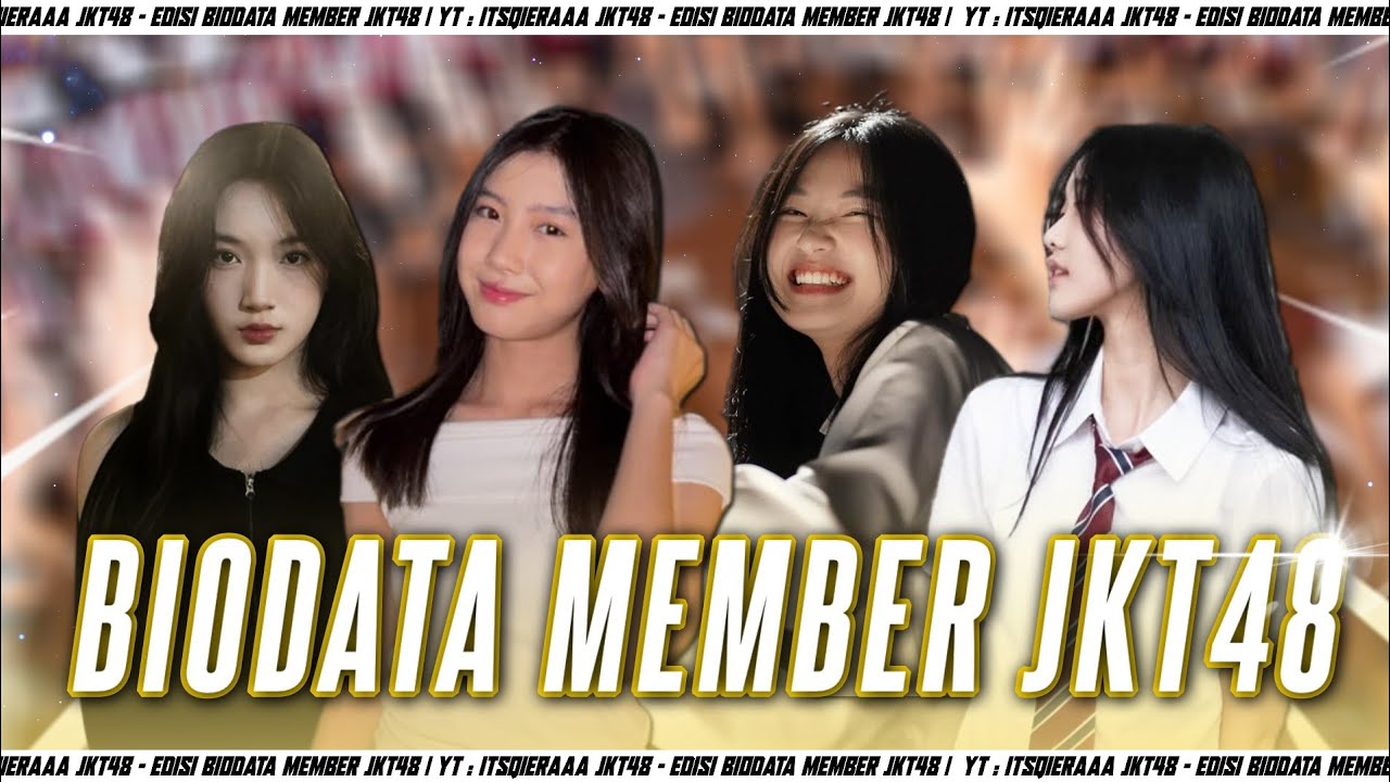 BIODATA MEMBER TRAINEE JKT48! - YouTube