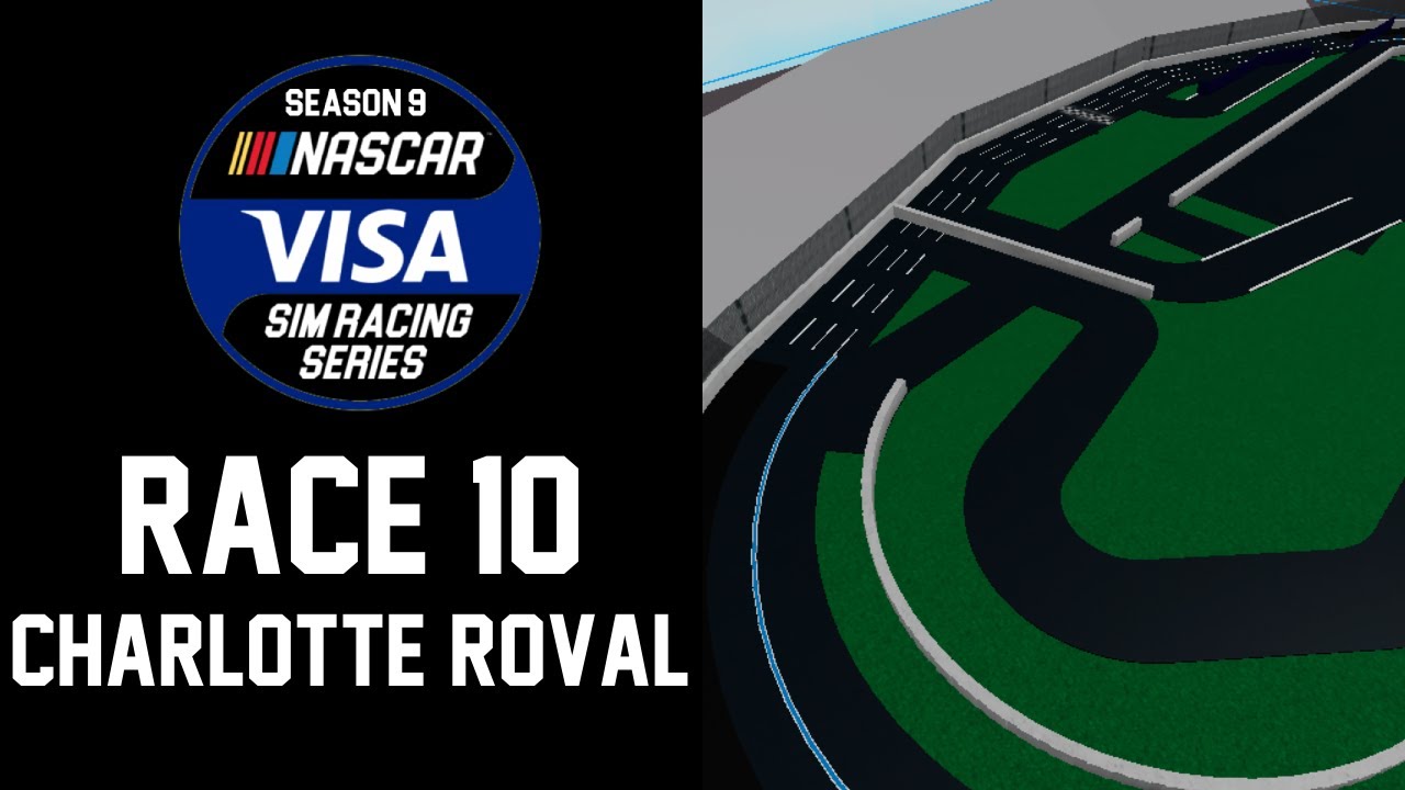 ROBLOX NASCAR Visa Sim Racing Series Season 9 Race 10 @ Charlotte ROVAL ...