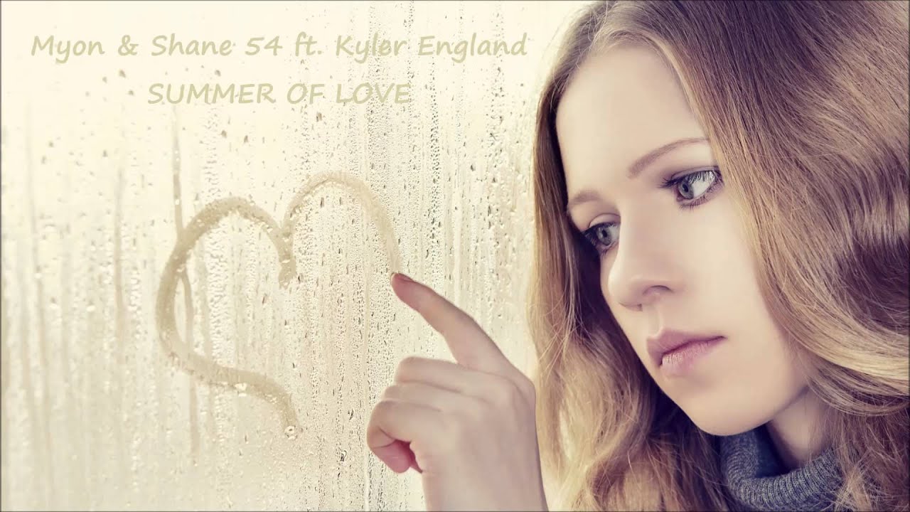 Myon & Shane 54 feat. Kyler England - Summer Of Love - YouTube