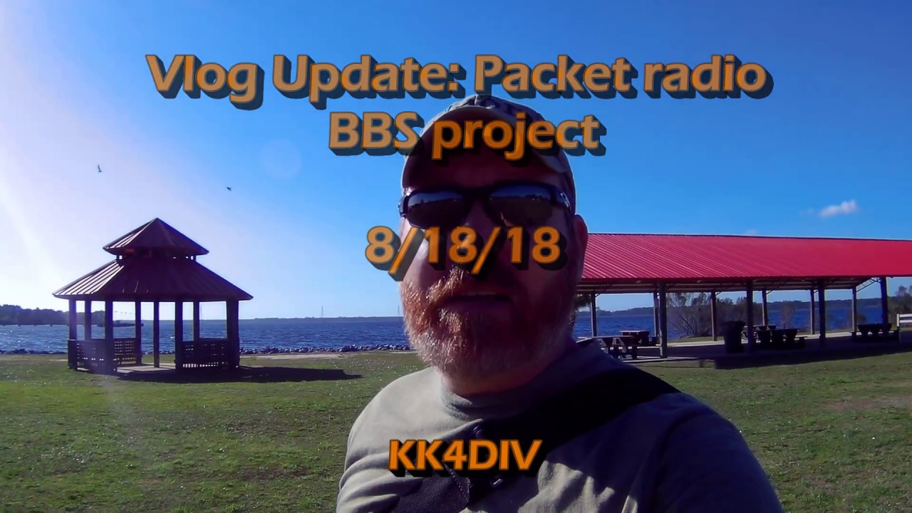 Vlog Update: Packet Radio BBS 8/18/2018 - YouTube