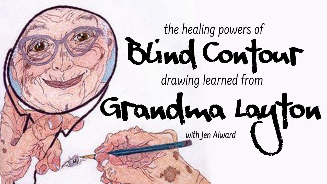 The healing powers of Blind Contour Drawing learned from Grandma Layton ...