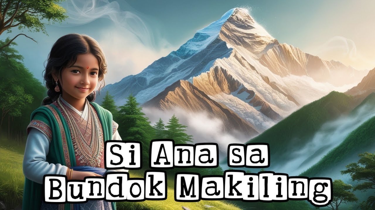 Si Ana sa Bundok Makiling: Isang Kuwento ng Pagmamahal at Pangangalaga ...
