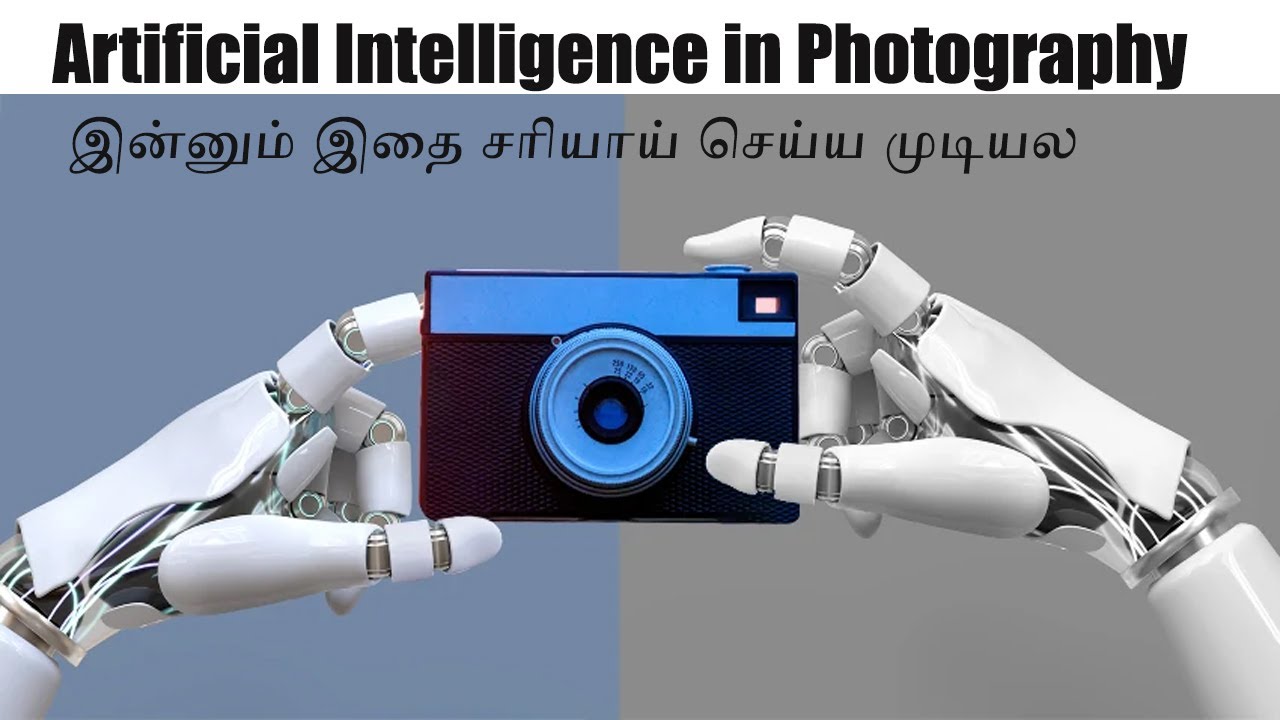 Artificial Intelligence Photography இன்னும் இதை சரியாய் செய்ய முடியல ...