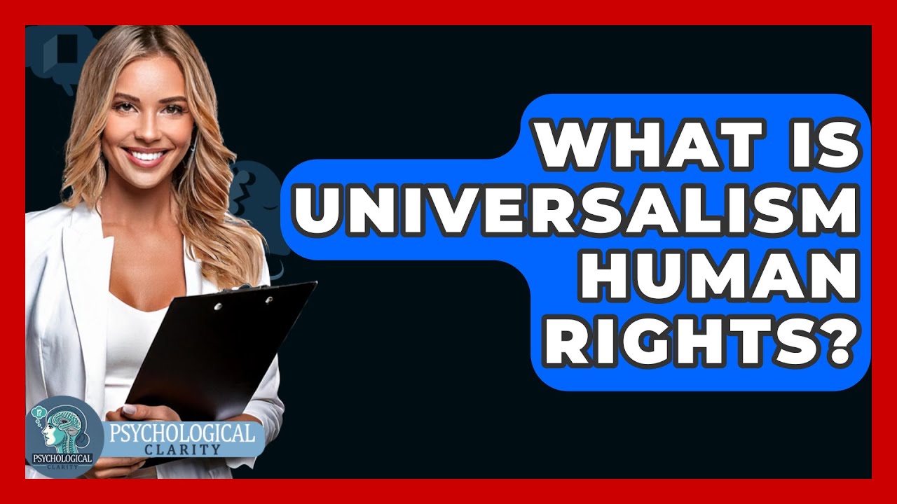 What Is Universalism Human Rights? - Philosophy Beyond - YouTube