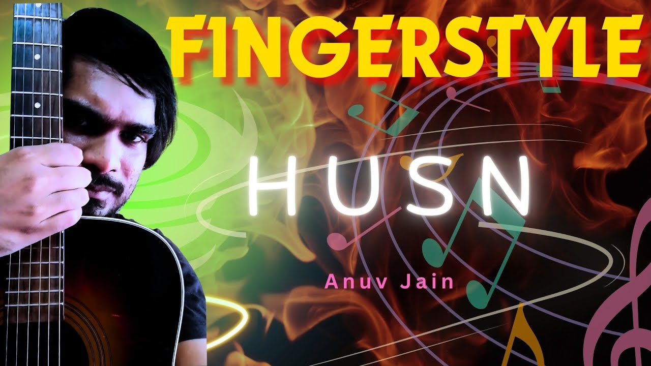 Husn Fingerstyle Guitar Lesson W Tab Notes#husnanuvjain #guitarlesson ...