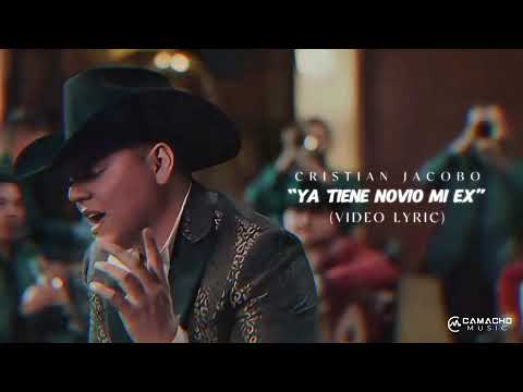 Cristian Jacobo - Ya Tiene Novio Mi Ex (Video Lyric)