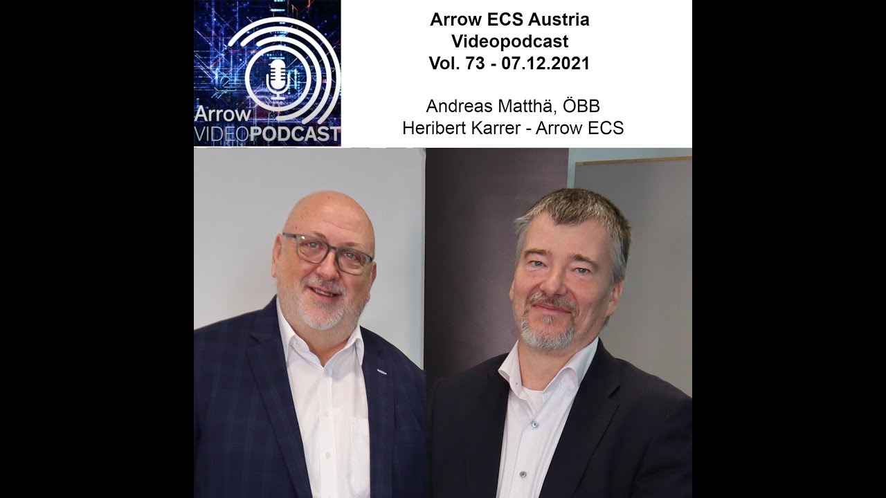 Arrow ECS Austria - Videopodcast - Vol. 73 - Andreas Matthä - ÖBB - YouTube