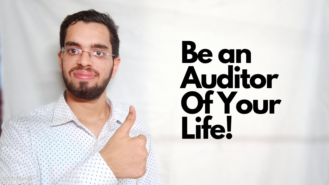 Be the Auditor of your Life! - YouTube