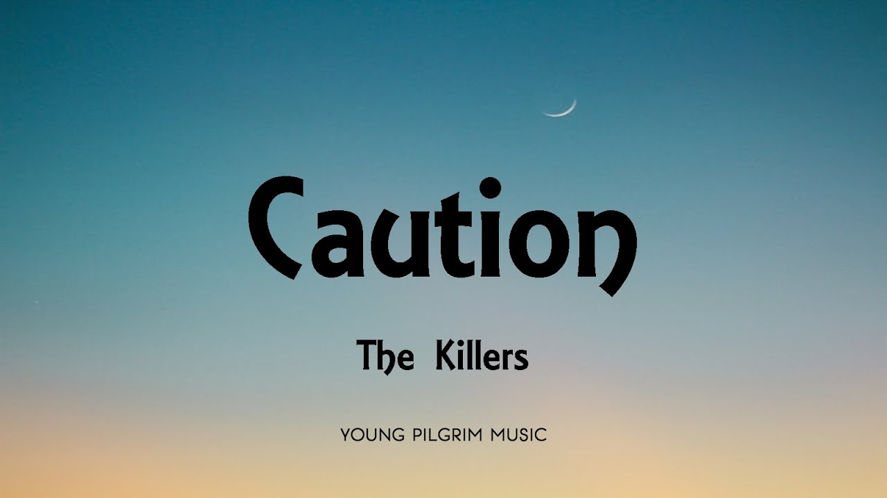 The Killers - Caution (Lyrics) - Imploding The Mirage (2020) - YouTube