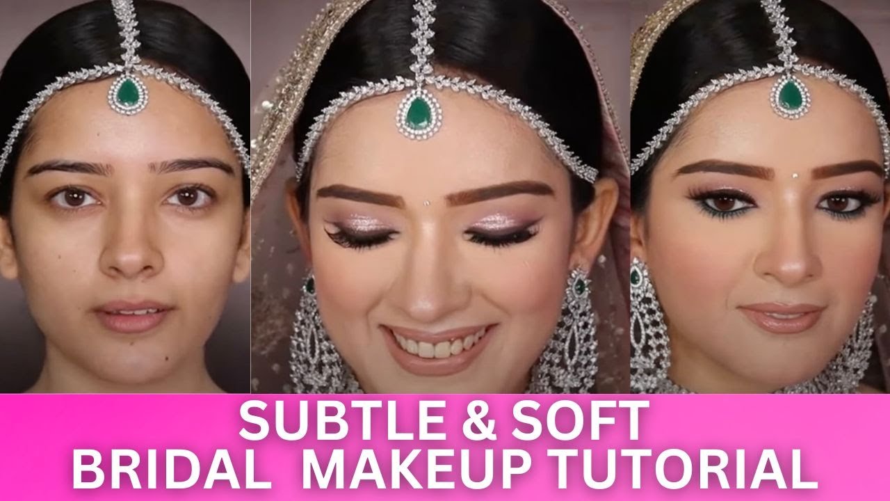 SOFT & SUBTLE BRIDAL Makeup Tutorial @Sakshi Gupta Makeup Studio ...