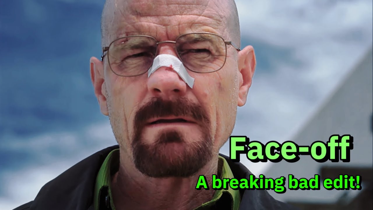 Face-off a breaking bad edit - YouTube