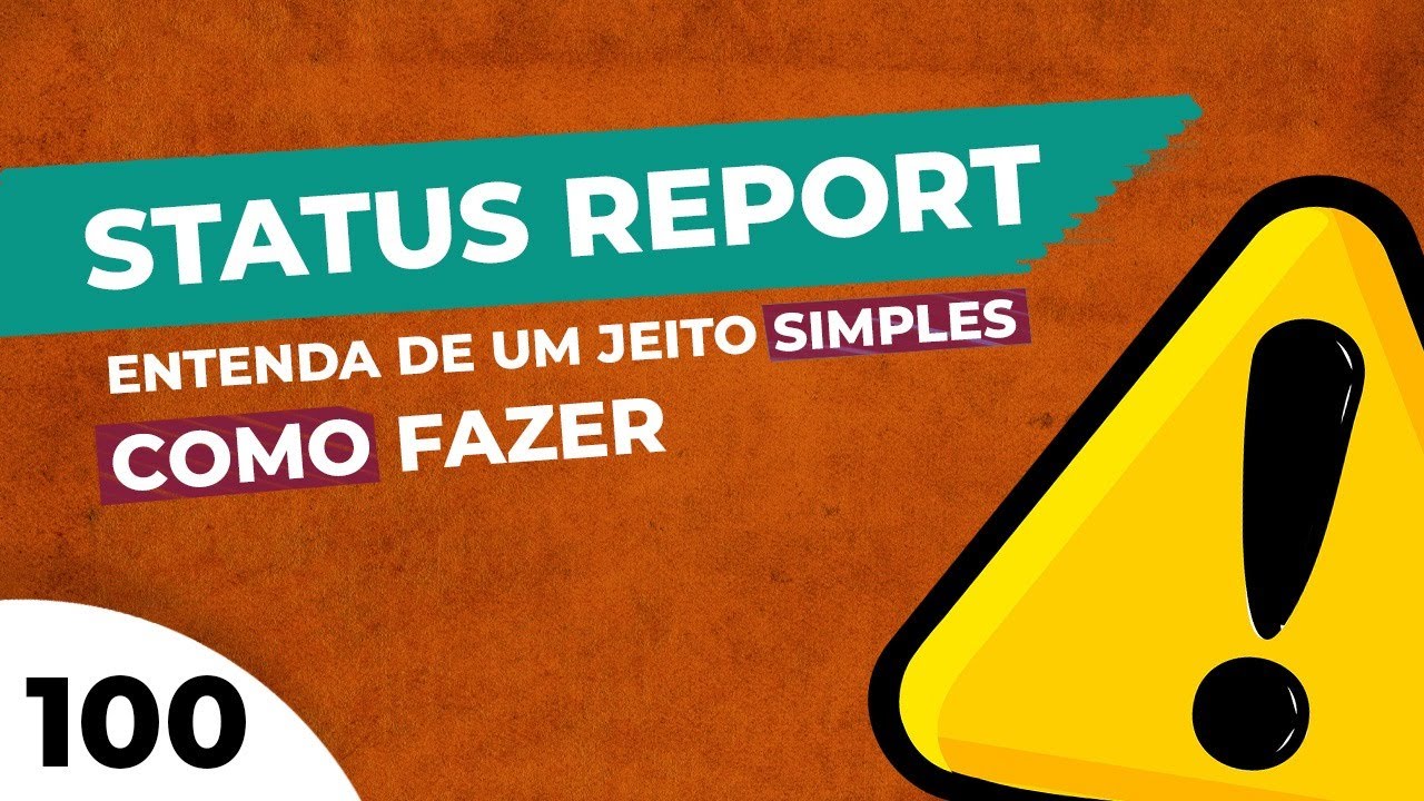 STATUS REPORT, ENTENDA DE UM JEITO SIMPLES COMO FAZER - YouTube