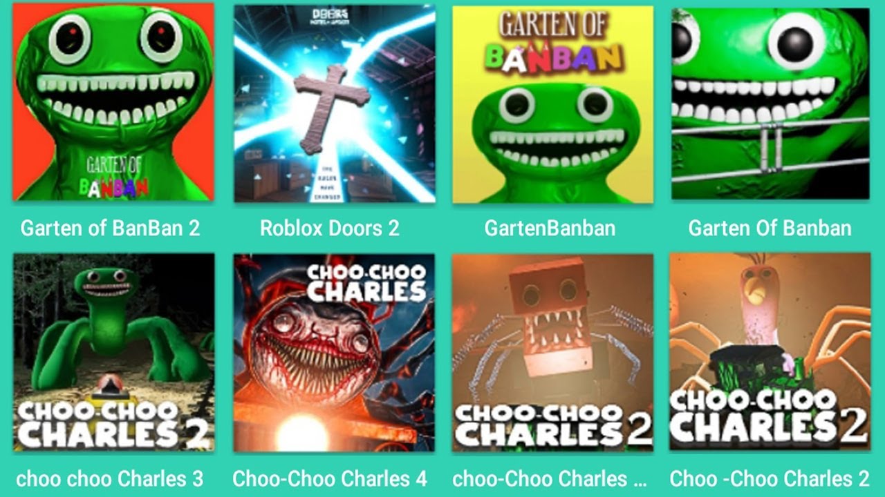 Garten BanBan , Roblox Doors 2 , Choo-Choo Charles 2 ,Choo-Choo Charles ...