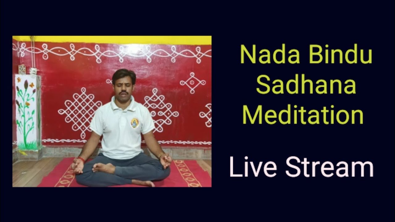 nada bindu sadhana meditation is live - YouTube