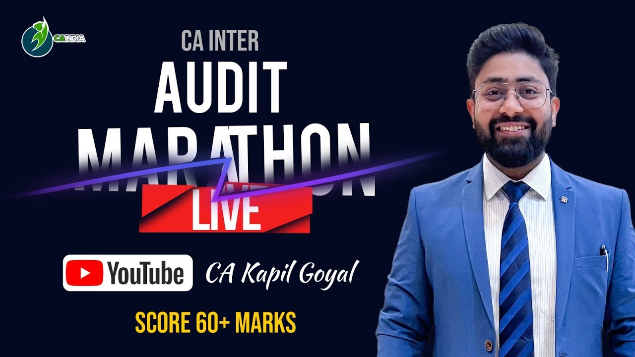 DAY 2- AUDIT MARATHON CA INTER AUDIT FOR MAY 23 & NOV 23 EXAM BY CA KAPIL GOYAL - 100% COVERAGE ...