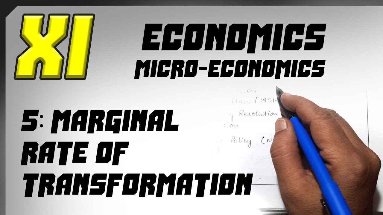 XI Microeconomics #5//Marginal Rate of Transformation - YouTube