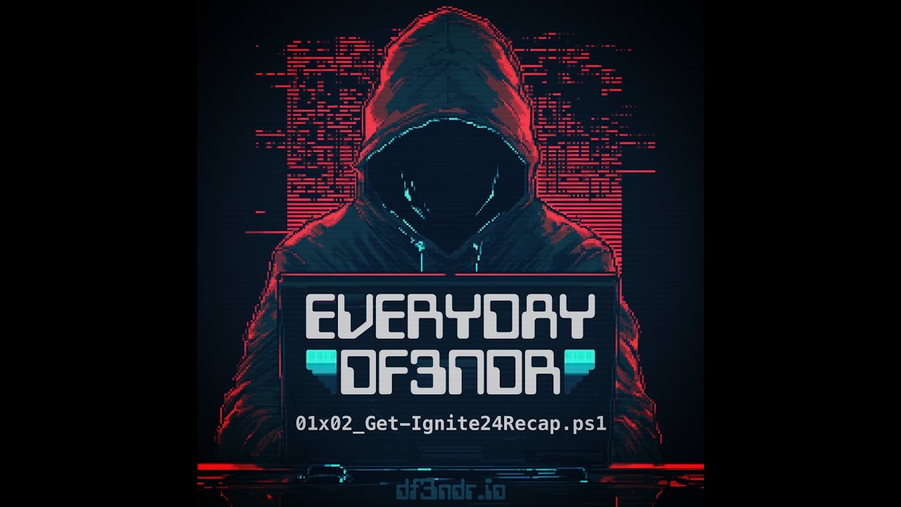 01x02_Get-Ignite24Recap.ps1 - YouTube