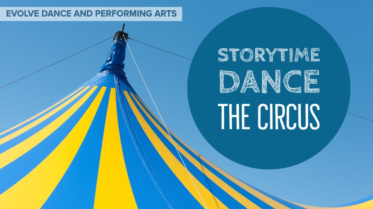 Storytime Dance Class 11: Welcome to the Circus! - YouTube