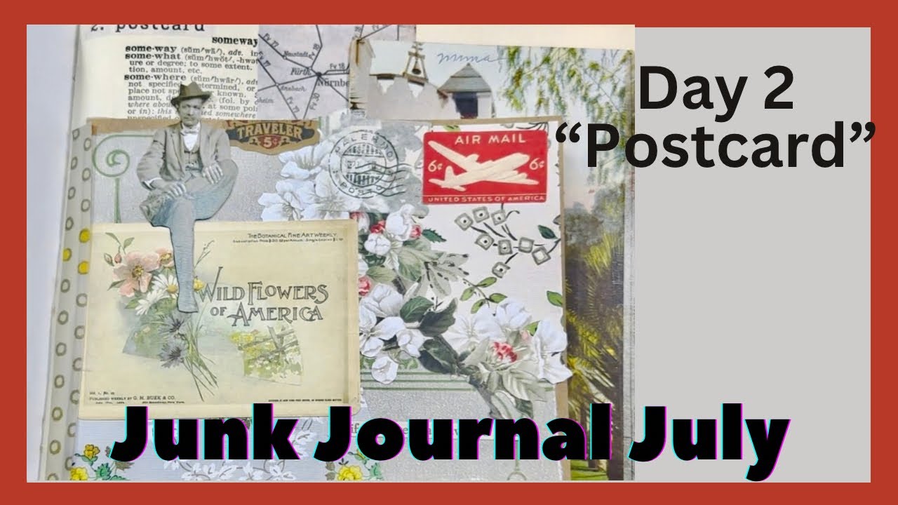 Junk Journal July DAY 2 POSTCARD - YouTube